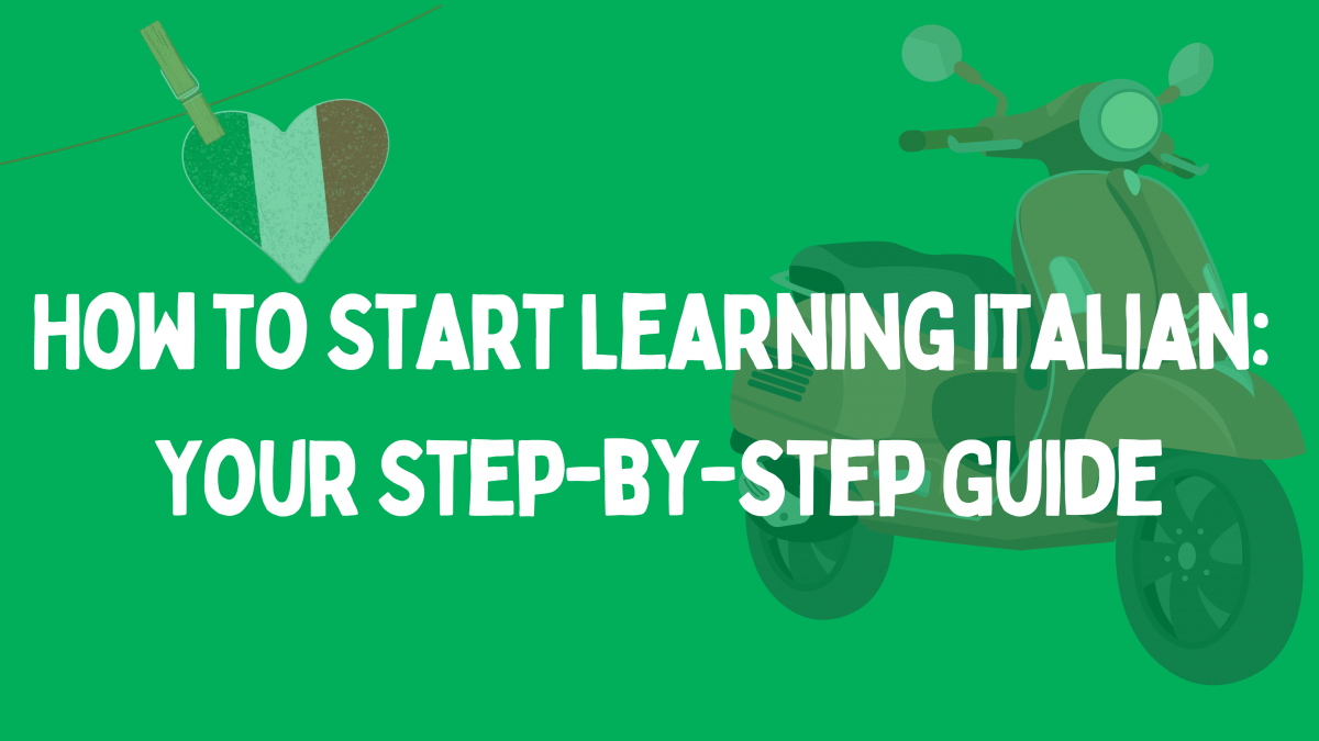 How to Start Learning Italian: Your Step-by-Step Guide - Allora!